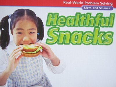 Real-World Problem Solving Library Grade 1 Healthful Snacks, GR E ...