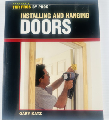 Installing and Hanging Doors by Gary Katz | For Pros By Pros ...
