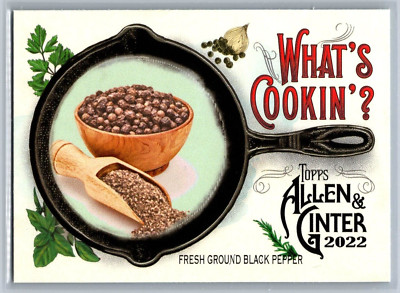 2022 Allen and Ginter What's Cookin? #WC-8 - Fresh Ground Black Pepper ...