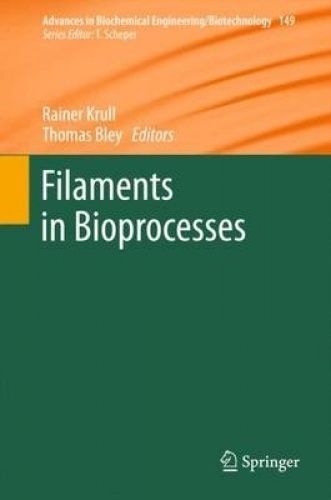 Filaments in Bioprocesses by Thomas Bley, Rainer Krull (Hardcover, 2015 ...
