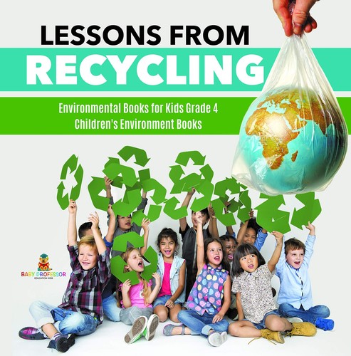 Lessons from Recycling Environmental Books for Kids Grade 4 Children (Tapa dura) 9781541979932 ...