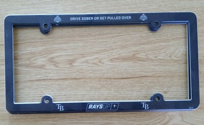 Tampa Bay Rays Up Drive Sober or Get Pulled Over License Plate Frame | eBay