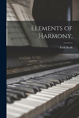 Elements of Harmony; by Emil Barth (Paperback, 2021) for sale online | eBay