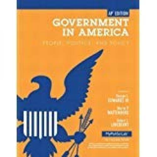 Government in America: People, Politics, and Policy. by George C ...
