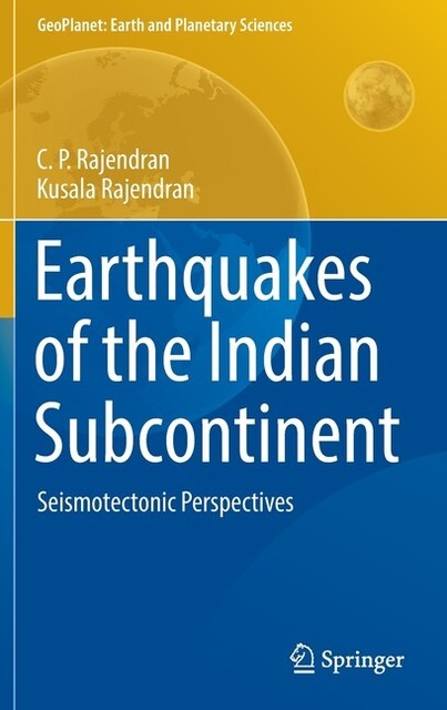 GeoPlanet: Earth and Planetary Sciences Ser.: Earthquakes of the Indian ...