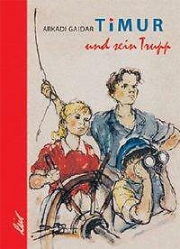Timur und sein Trupp von Arkadi Gaidar (2003, Gebundene Ausgabe) online ...