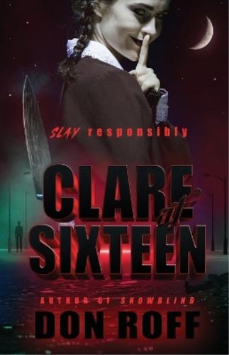 Don Roff Clare at Sixteen (Poche) 9781956136548 | eBay