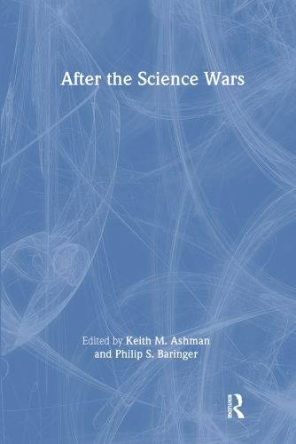 After the Science Wars, Paperback by Ashman, Keith M. (EDT); Baringer ...
