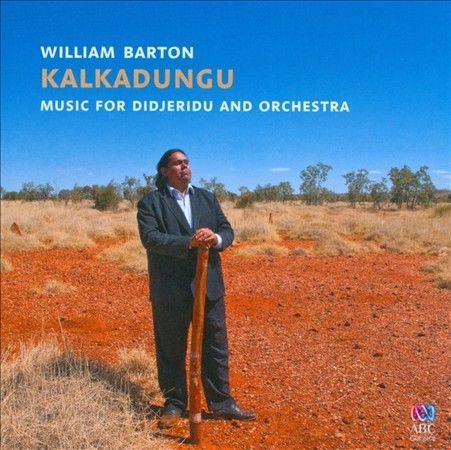 William Barton and Matthew Hindson: Kalkadungu (CD, Jun-2012, ABC ...