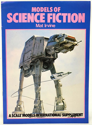 Models of Science Fiction Mat Irvine A Scale Models International ...