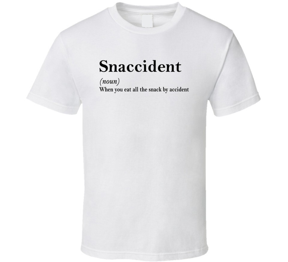 Snaccident Funny Foodie T Shirt | eBay