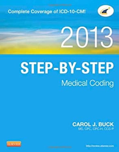 Step-By-Step Medical Coding, 2013 Edition Paperback Carol J. Buck ...