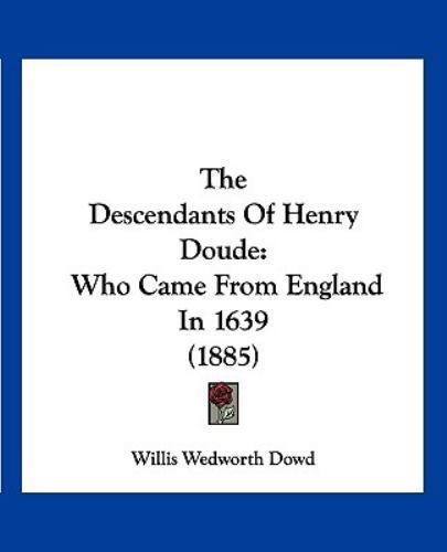 Descendants of Henry Doude : Who Came from England In 1639 (1885) by ...