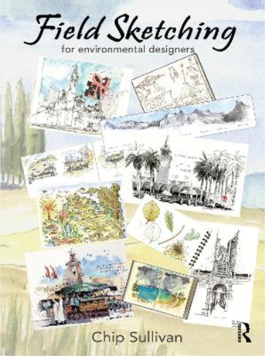 Chip Sullivan Field Sketching for Environmental Designers (Poche) | eBay