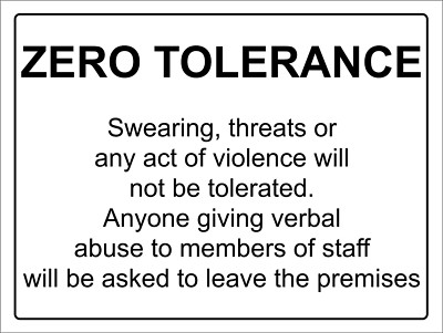 Zero Tolerance Abuse Violence Notice Sign - Aluminium Self Adhesive | eBay