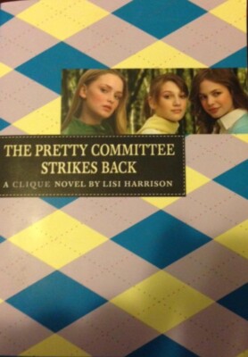 The Clique Series: The Pretty Committee Strikes Back Lisi Harrison ...