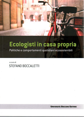Ecologisti in casa propria - Stefano Boccaletti (Università Bocconi ...