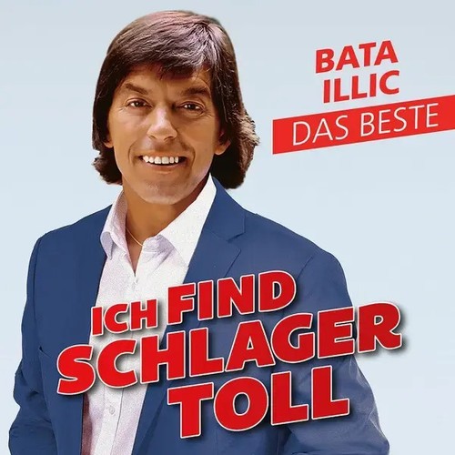 Ich find Schlager toll - Das Beste | Bata Illic | Deutsch | Audio-CD ...