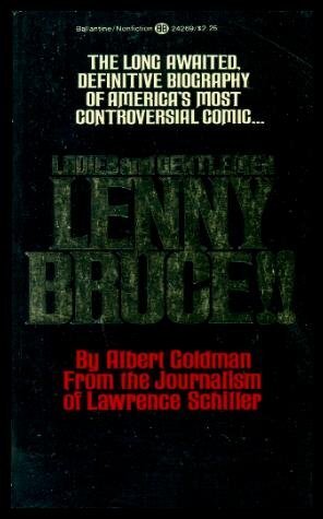 LADIES AND GENTLEMEN: LENNY BRUCE!! By Albert Goldman *Excellent ...