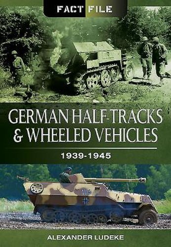 German Half-Tracks and Wheeled Vehicles by Alexander Ludeke: New ...
