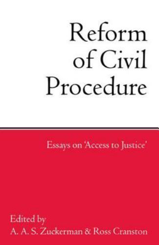 Reform of Civil Procedure : Essays on "Access to Justice" by Ross ...