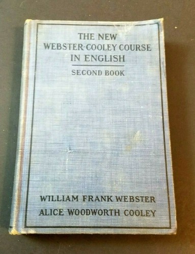 Antique Course in English by WEBSTER-COOLEY 1909 Second Book, Victorian ...