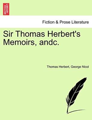 Sir Thomas Herbert's Memoirs, andc. 9781241439163| eBay