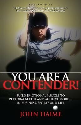 You Are a Contender!: Build Emotional Muscle to Perform Better an by ...