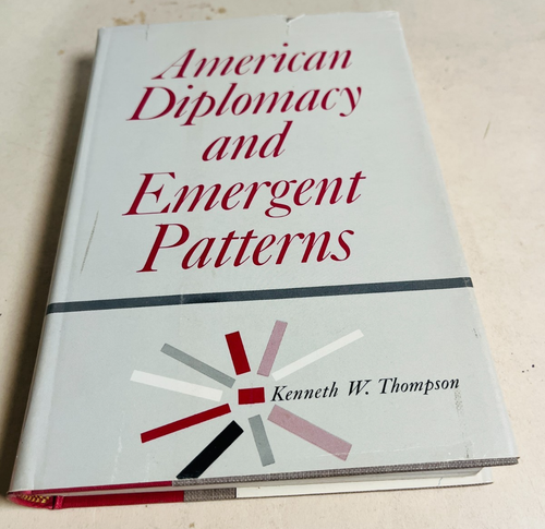 American Diplomacy and Emergent Patterns Kenneth W. Thompson 1962 NYU ...