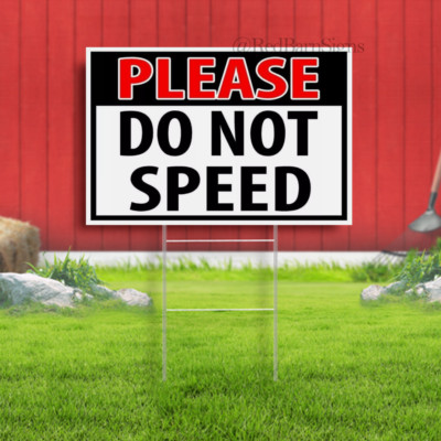 PLEASE do not SPEED black and red in Yard Sign Road Sign with Stand | eBay