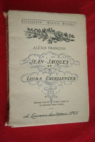 JEAN JACQUES ET LEURS EXCELLENCES par ALEXIS FRANCOIS EDITIONS sans ...