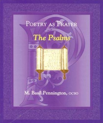 Poetry As Prayer : The Psalms by M. Basil Pennington (2001, Trade ...
