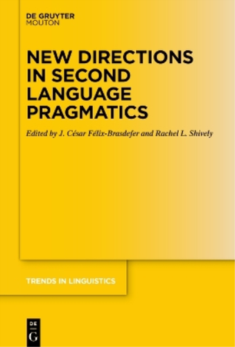 Rachel Shively New Directions in Second Language Pragmatics (Poche) | eBay