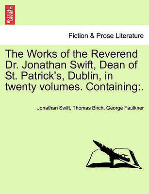 The Works of the Reverend Dr. Jonathan Swift, Dean of St. Patrick's ...