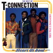 The Best of T-Connection: Everything's Still Cool by T-Connection (CD ...