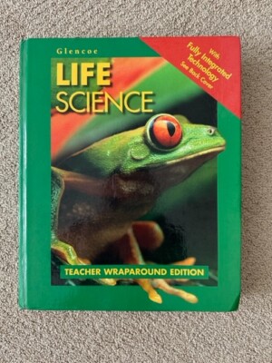 Glencoe Life Science Teacher Wraparound Edition 1999 ISBN 0-02-827776-7 ...