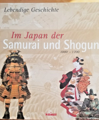 Im Japan der Samurai und Shogune 1000 - 1700 | Buch | Zustand sehr gut ...