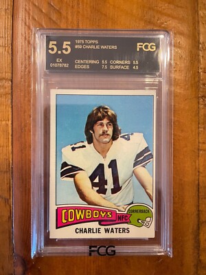 1975 Topps Charlie Waters Rookie Card #59 FCG 5.5 EX NEWLY GRADED 4/10 ...