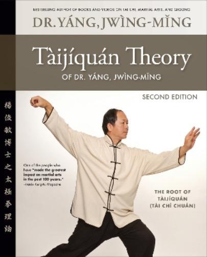 Dr. Jwing-Ming Taijiquan Theory of Dr. Yang, Jwing-Min (Paperback) (UK ...