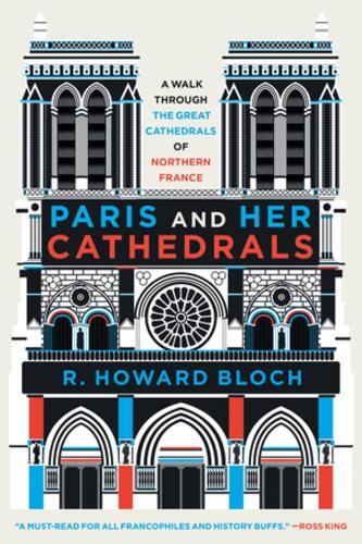 R. Howard Bloch Paris and Her Cathedrals (Poche) | eBay