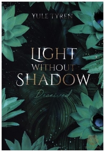 Yule Tyren | Light Without Shadow - Deceived (New Adult) | Taschenbuch ...