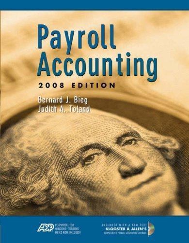 Bpa Ser.: Payroll Accounting by Bernard J. Bieg and Judith A. Toland ...