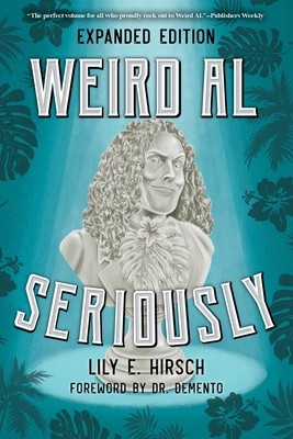 Weird Al Seriously Lily E Hirsch Paperback 9781538163504| eBay