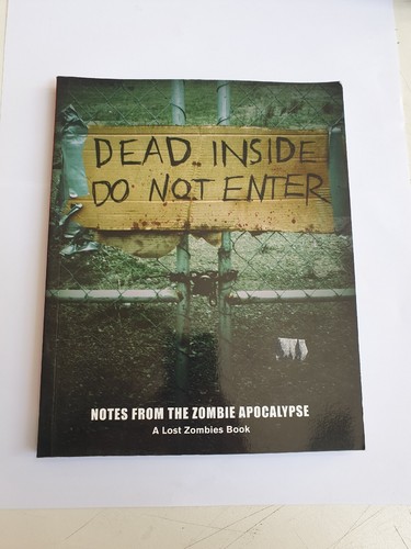 Dead Inside: Do Not Enter: Notes from the Zombie Apocalypse by Lost ...