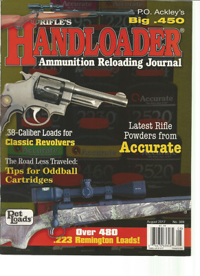 RIFLE'S HANDLOADER Magazine AUGUST 2017, AMMUNITION RELOADING JOURNAL ...