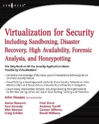 VIRTUALIZATION FOR SECURITY: INCLUDING SANDBOXING, By John Hoopes ...