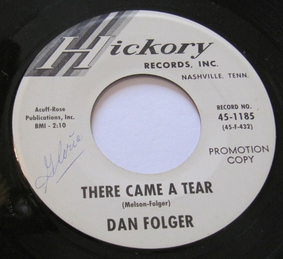 Dan Folger - There Came a Tear / Inside My Heart 45 Hickory Promo Copy ...