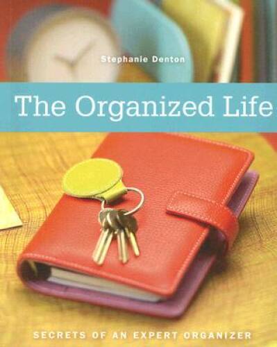 The Organized Life: Secrets of an Expert Organizer - Paperback - GOOD ...