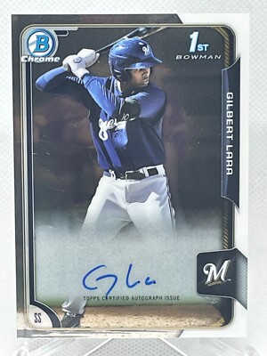 Gilbert Lara 2015 Bowman Chrome #BCAP-GL Autograph Rookie Card Auto RC ...