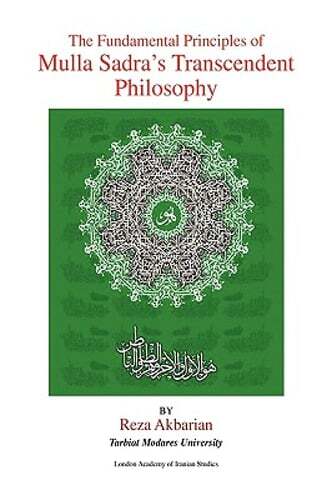 The Fundamental Principles of Mulla Sadra's Transcendent Philosophy by ...